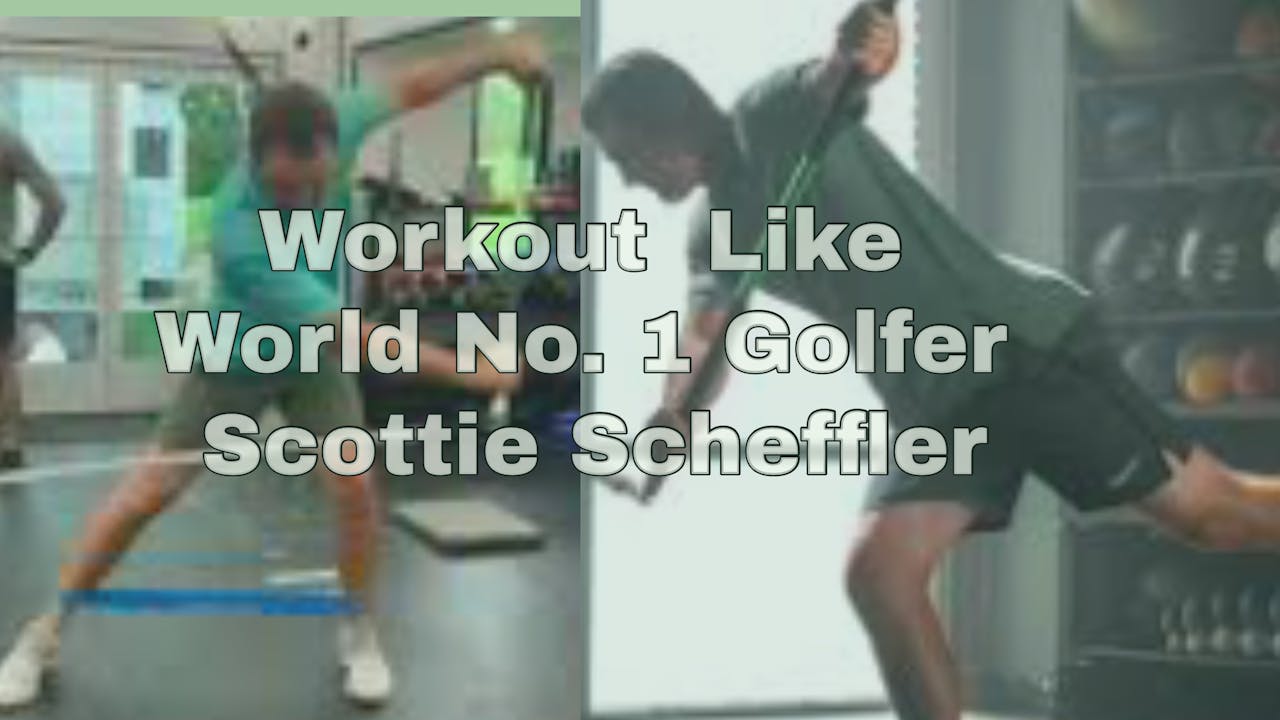 15-min Workout Tutorial to Train Like World No. 1 Golfer Scottie ...
