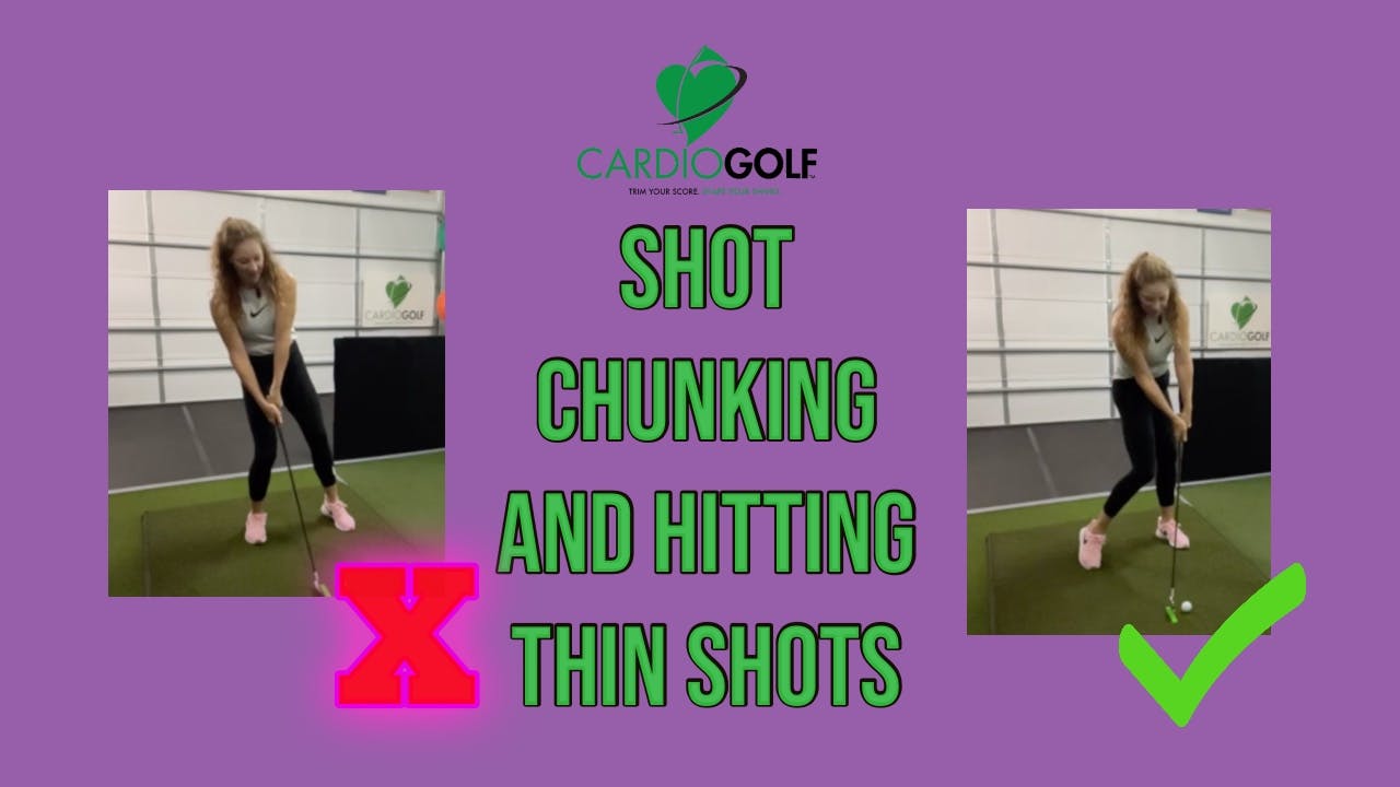 Stop Chunking and Hitting Thin Shots - CardioGolf® Online Studio