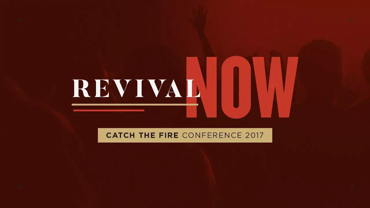 Catch The Fire Conference 2017 - Session 7 - World Burning Night [Pt. 2 ...