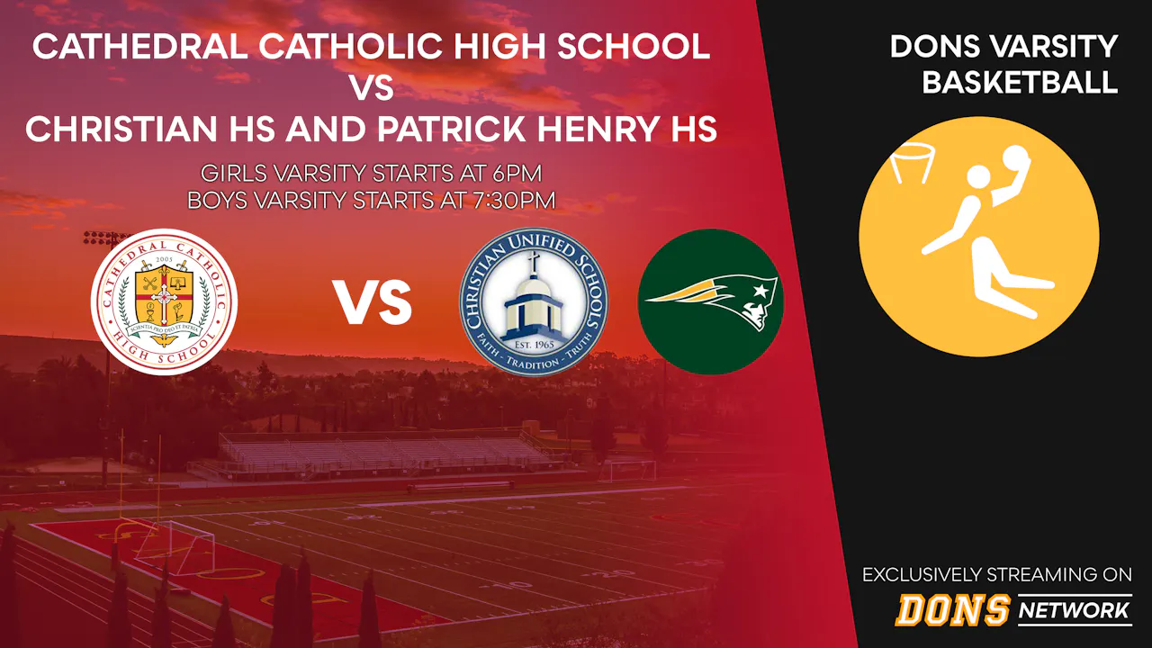 Dons Varsity Basketball VS Christian & Patrick Henry - Dons Network