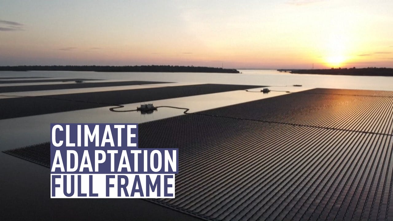 Full Frame: Climate Adaptation - Full Frame - Watch CGTN Now