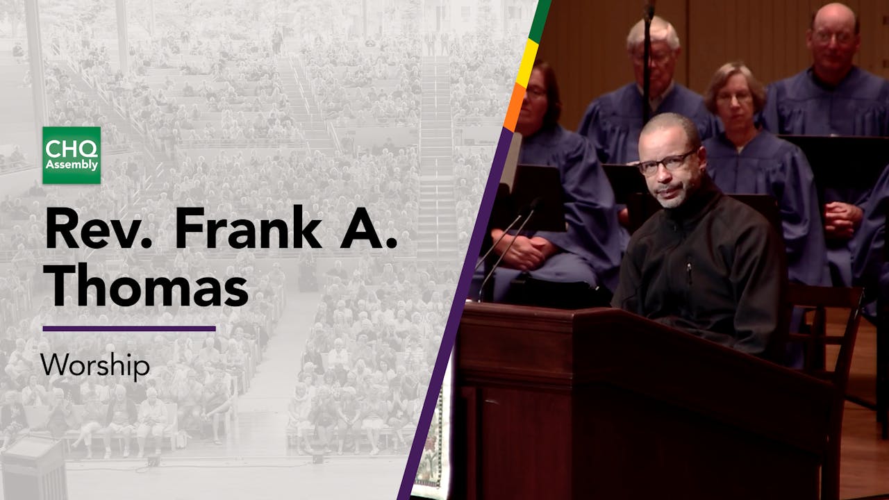 Rev. Frank A. Thomas - Thursday - CHQ Assembly