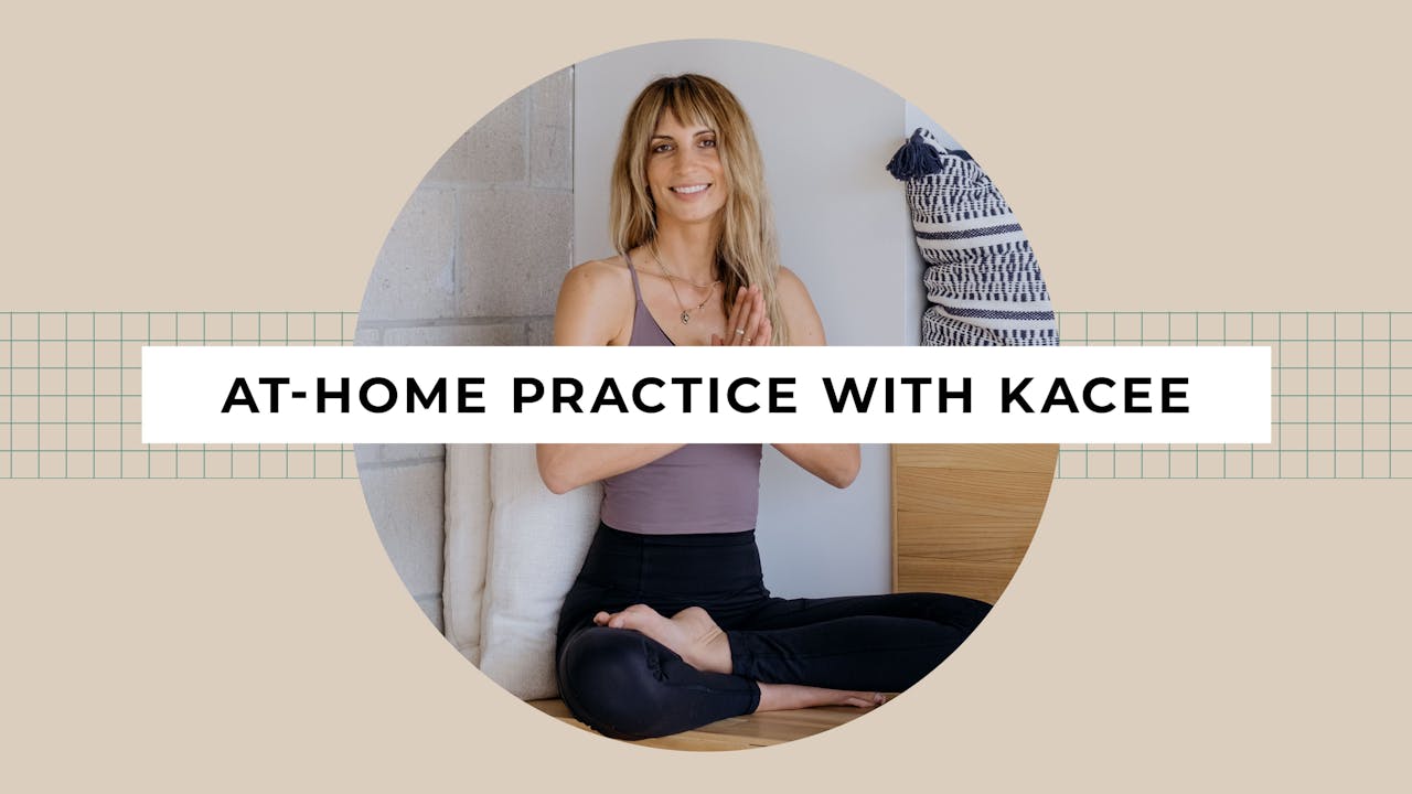 At Home Practice with Kacee - Kacee Must - Citizen On-Demand