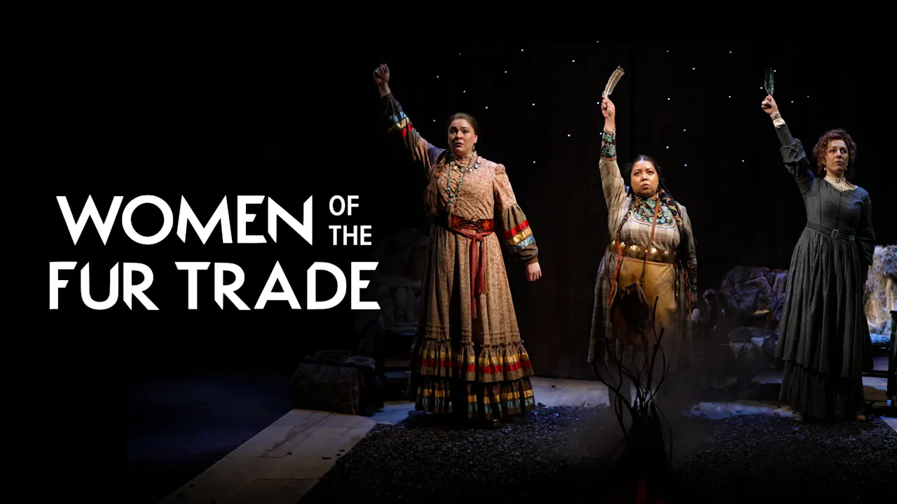 Women of the Fur Trade (Official Trailer) - Stratford Festival's ...
