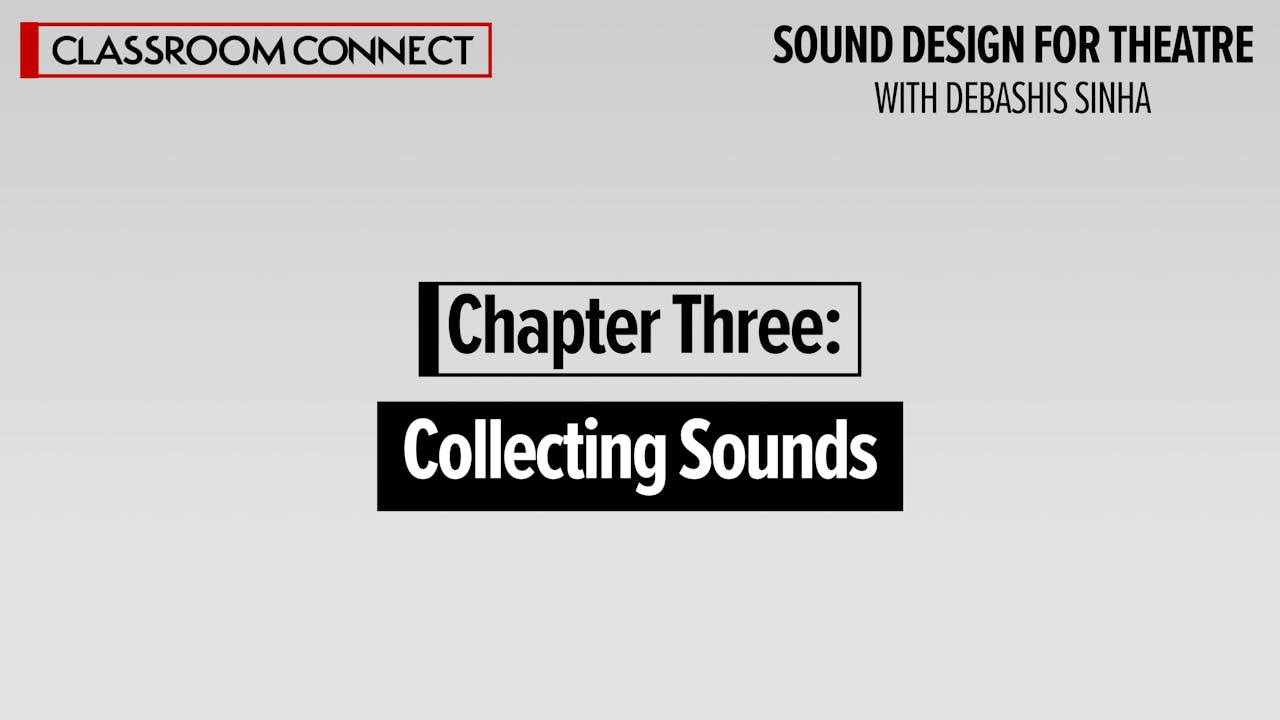 Chapter Three: Collecting Sounds - Stratford Festival's Classroom Connect