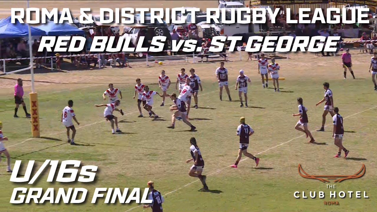 Roma District Rugby League | 2023 U/16's Grand Final - Red Bulls vs. St ...