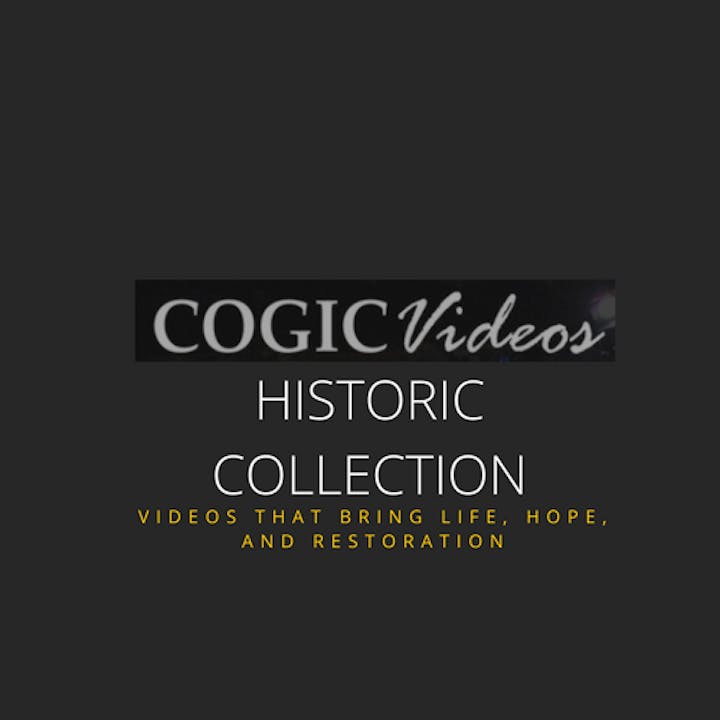 Cogic Videos Historic Collection