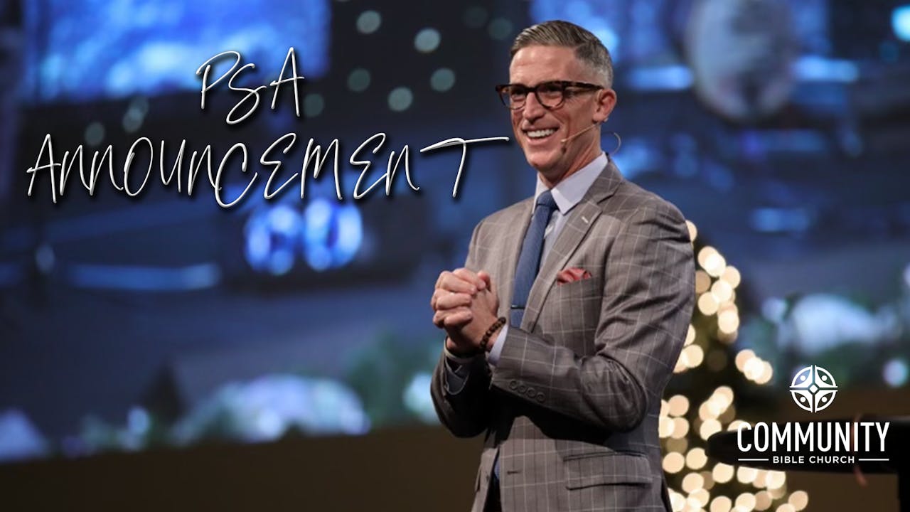 PSA Announcement - Community Bible Church
