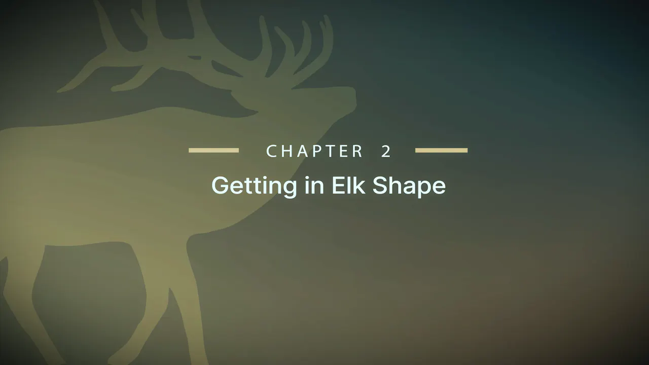 Module 3 - Chapter 2: Getting in Elk Shape - OutdoorClass // The Best ...