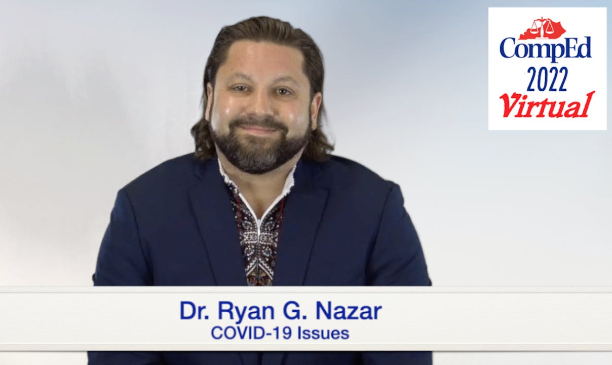 COVID-19 Issues: Causation, MMI, and Long-Term Care Dr. Ryan G. Nazar ...