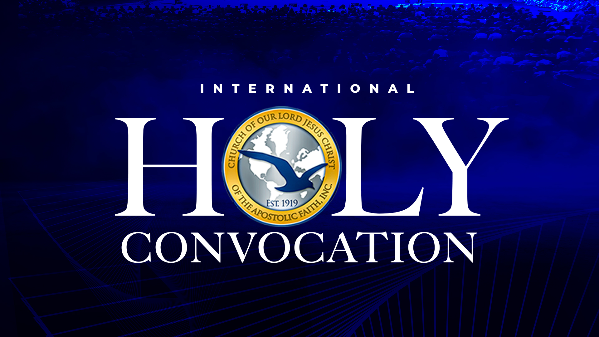 International Holy Convocation - Church of Our Lord Jesus Christ of the ...