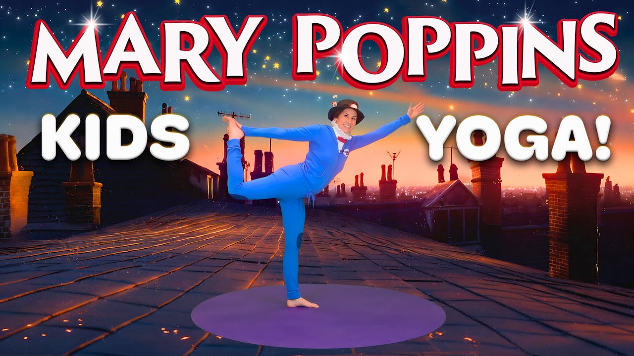 Mary Poppins | Yoga Adventure! - YOGA ADVENTURES! - Cosmic Kids App