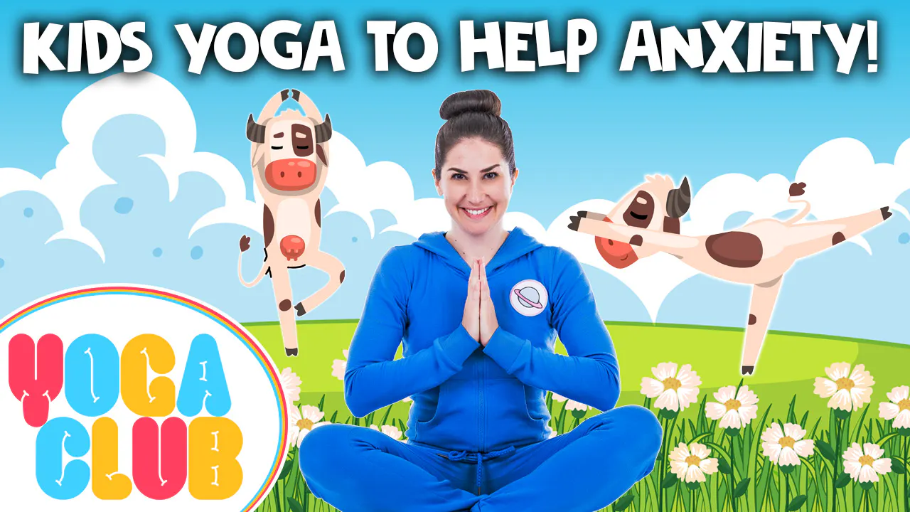 Kids Yoga To Help Anxiety Yoga Club Cosmic Kids App