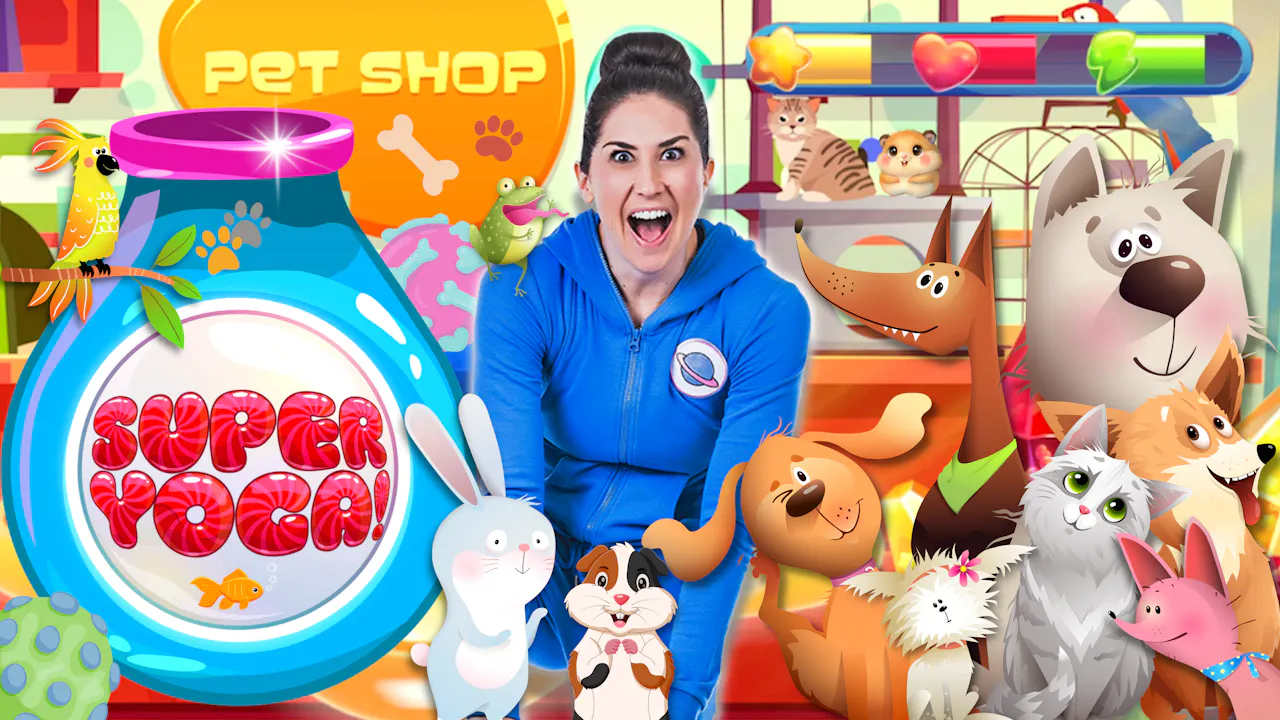 Pet Shop | Super Yoga - Super Yoga! (Hi-Energy Yoga Game) - Cosmic Kids App