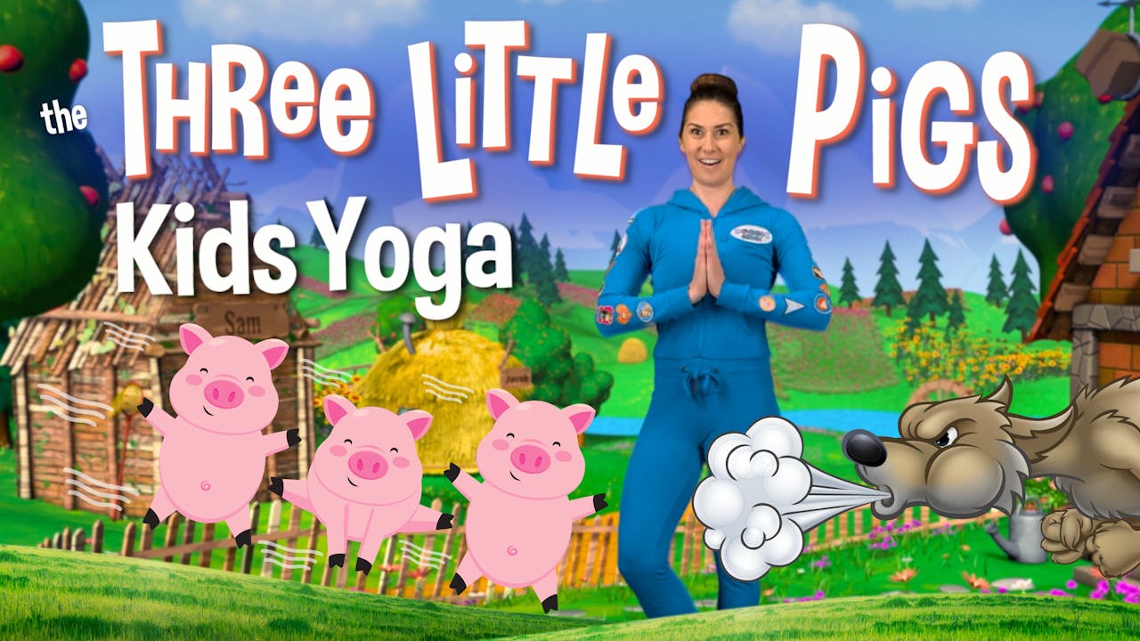 The Three Little Pigs | Yoga Adventure! - YOGA ADVENTURES! - Cosmic ...