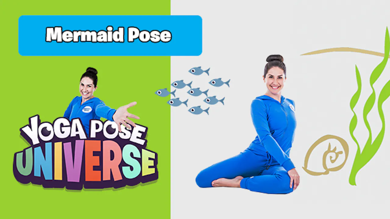 Mermaid Pose | Yoga Pose Universe! - Cosmic Kids App