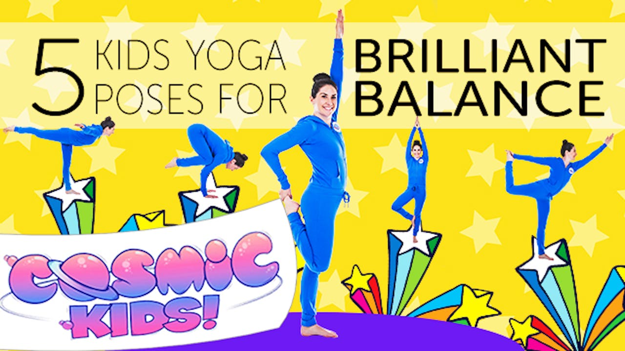 5 Kids Yoga Poses for BRILLIANT BALANCE 🤸‍♀️ - Cosmic Kids App