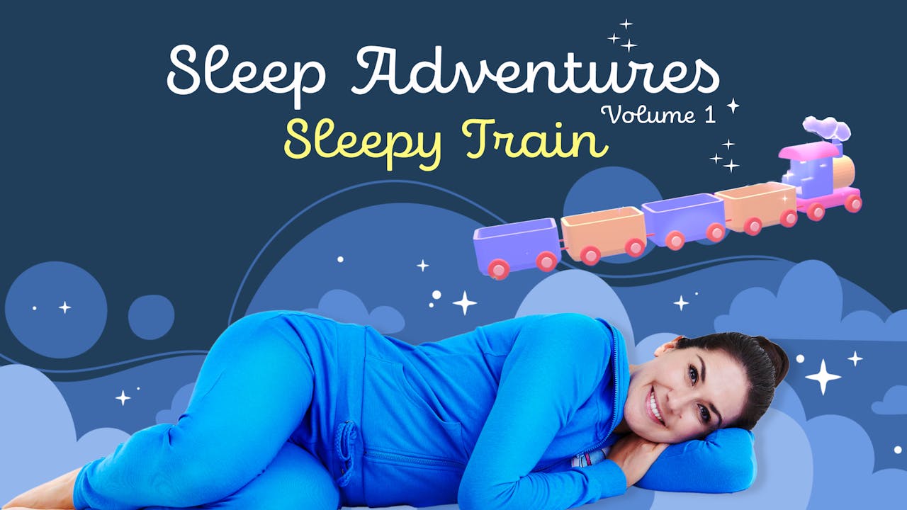 Sleepy Train | Sleep Adventures - Sleep Adventures - Cosmic Kids App