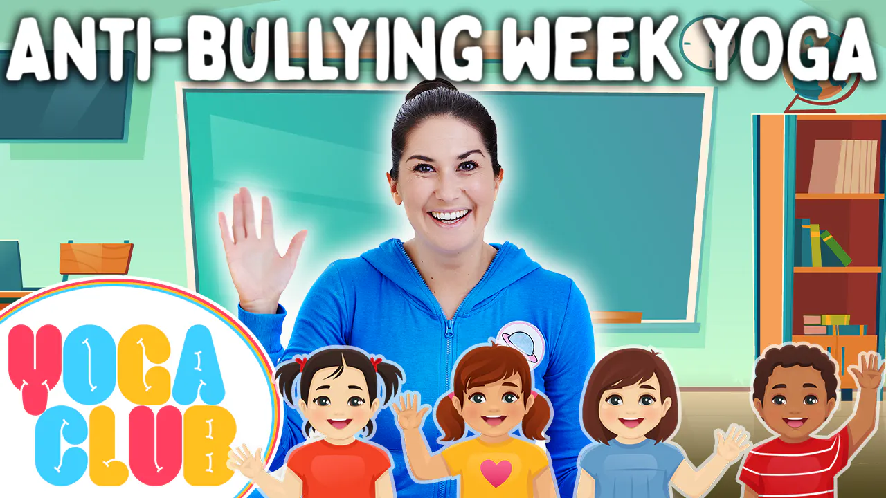 Anti-Bullying Week - YOGA CLUB! - Cosmic Kids App