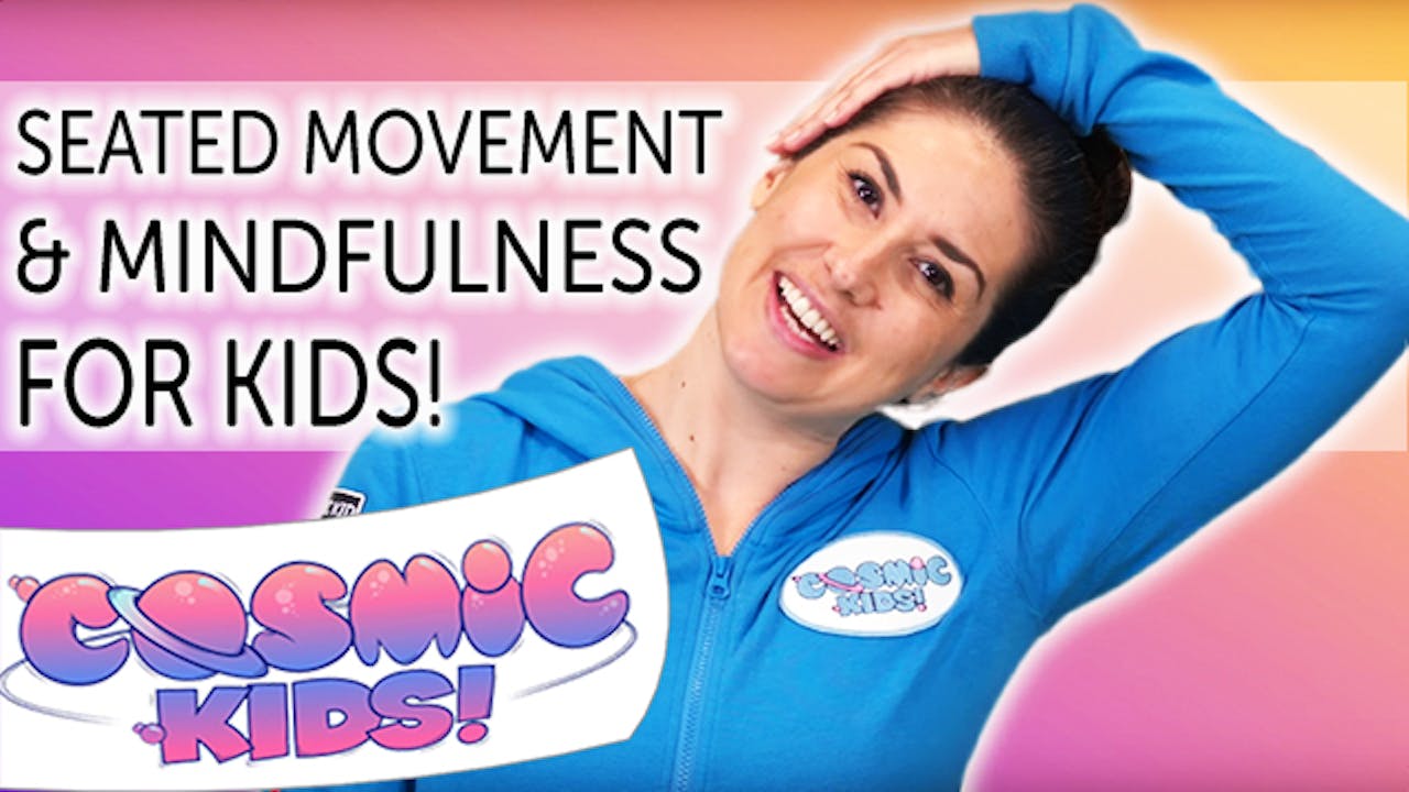 Seated Movement and Mindfulness for Kids (21 mins) - Cosmic Kids App