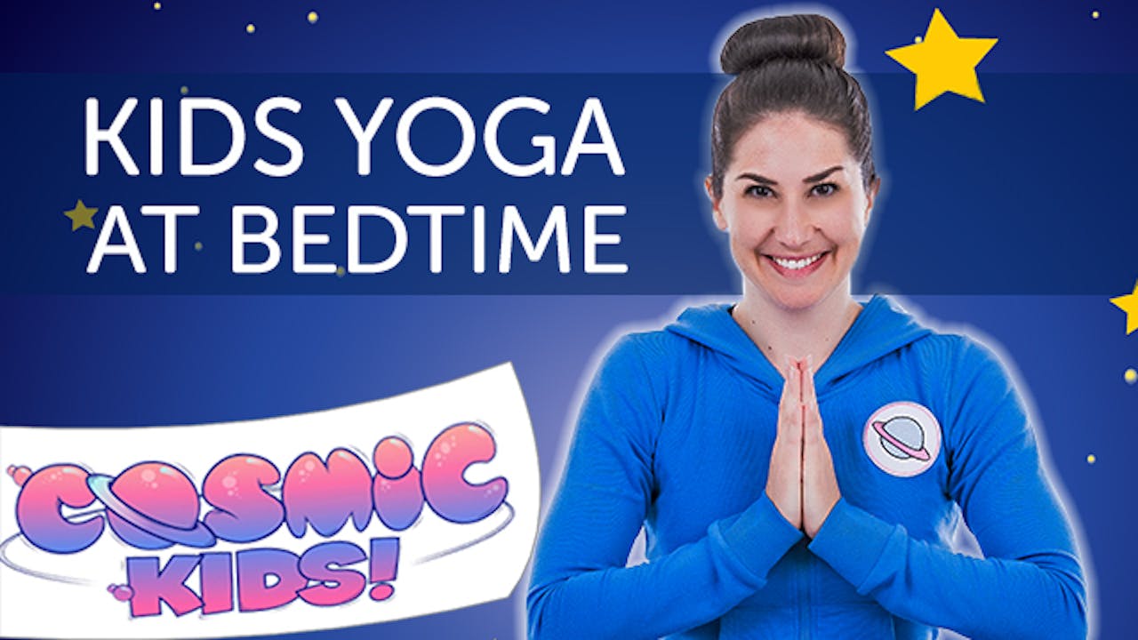 Kids Yoga at Bedtime (43 minutes) - Cosmic Kids App