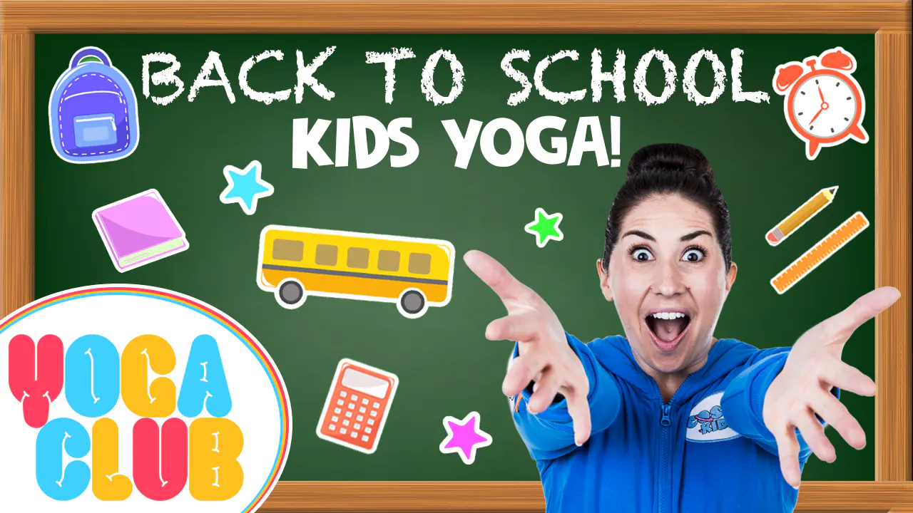 Back To School Kids Yoga Yoga Club Cosmic Kids App