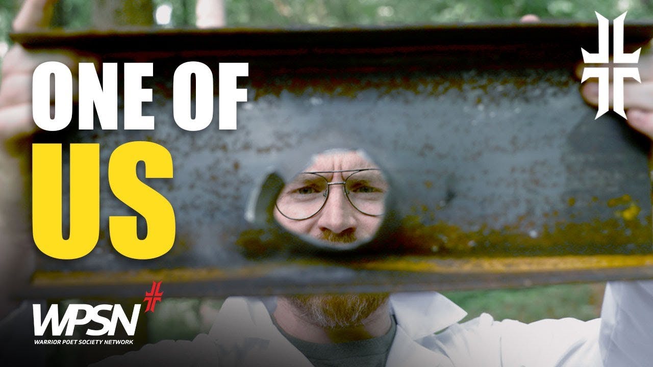 "One Of Us" – WPSN - Warrior Poet Society Network