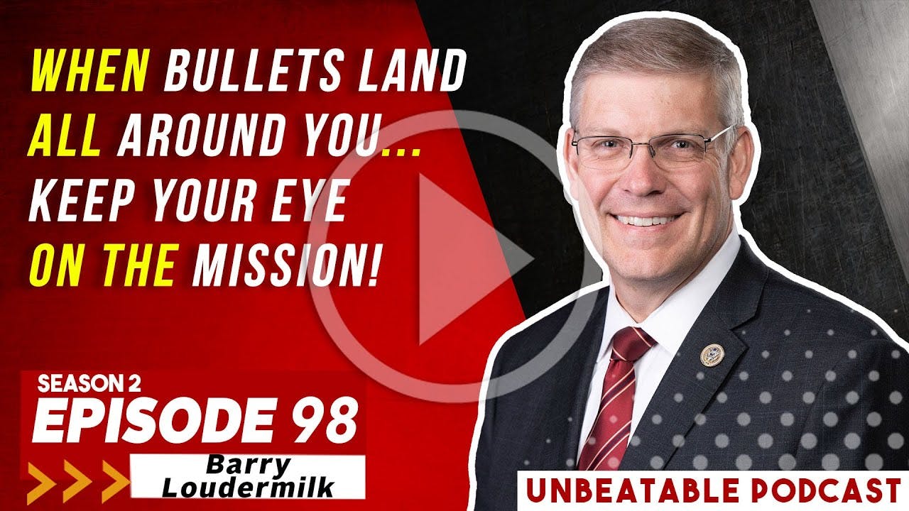Ep. 98: Barry Loudermilk - When Bullets Land All Around You ...