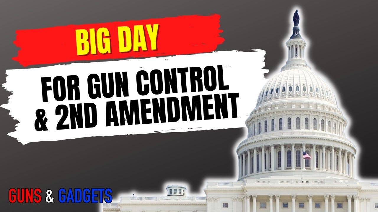 BIG DAY for Gun Control & 2nd Amendment!! - Guns & Gadgets - 2nd ...