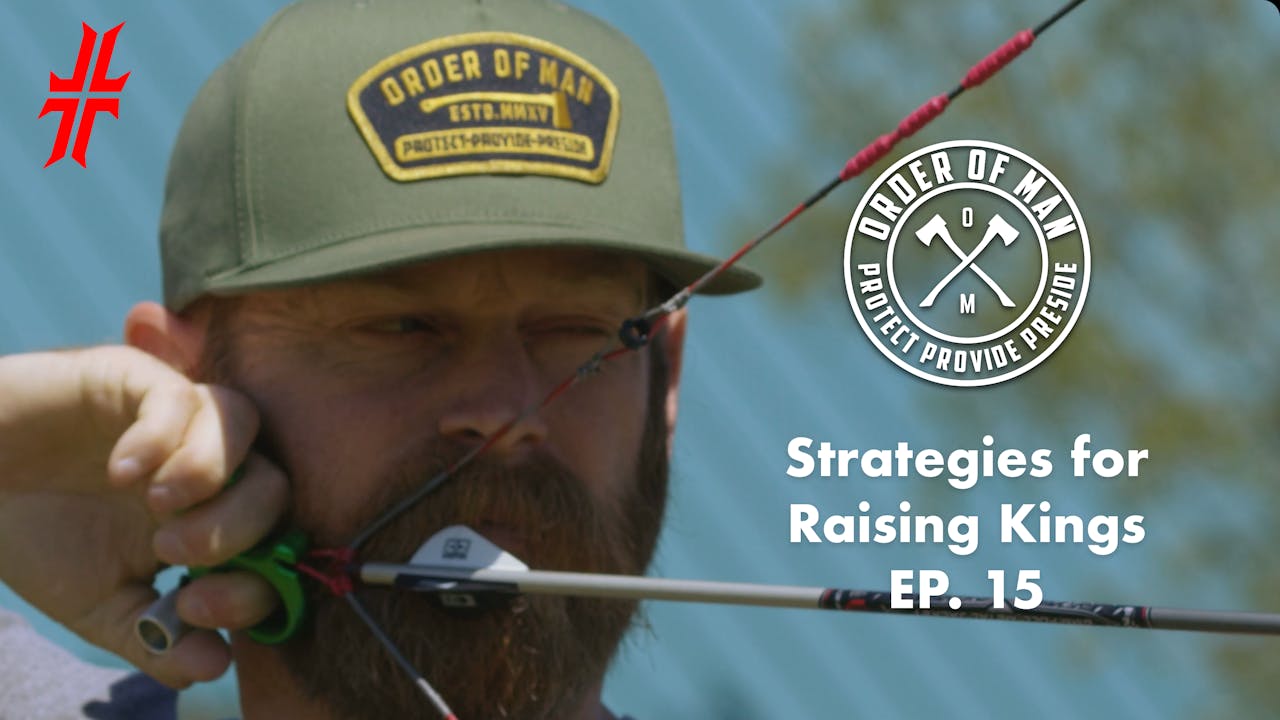 Strategies for Raising Kings | EP15 - Season 1 - Warrior Poet Society ...