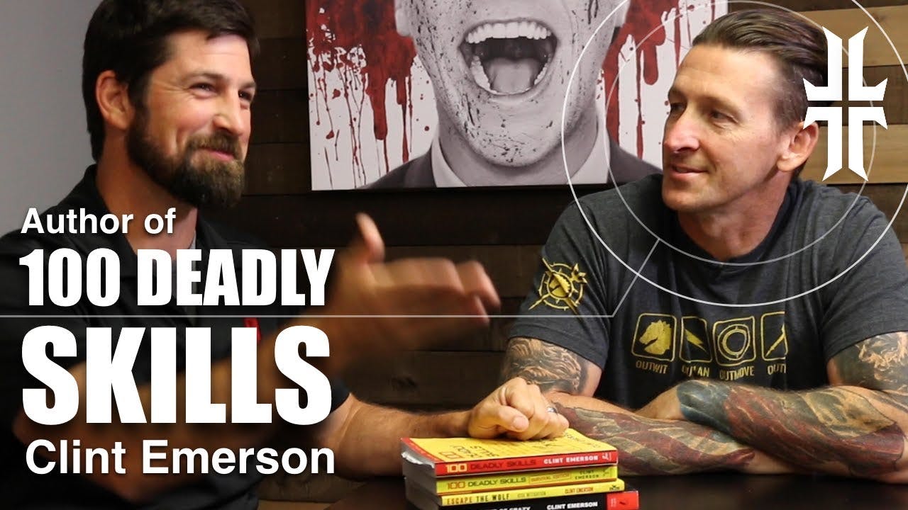 100 Deadly Skills : Navy SEAL Clint Emerson - Warrior Poet Society ...