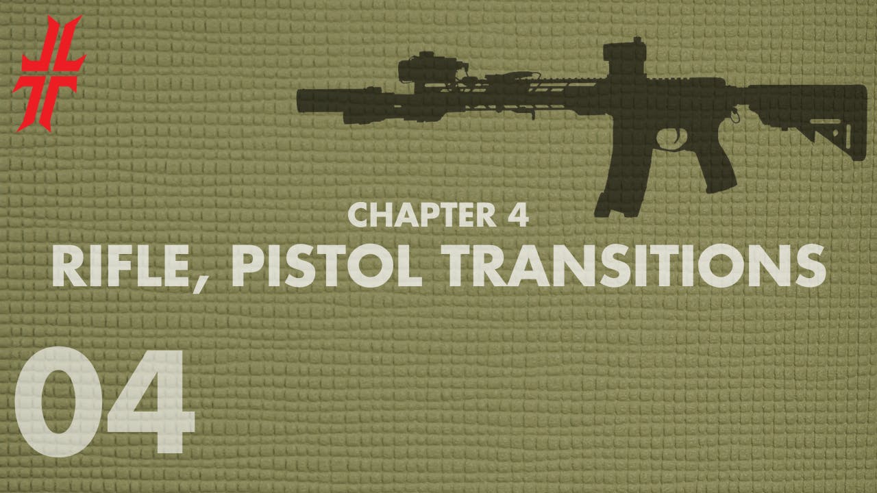 Rifle, Pistol Transitions | Chapter 4 - Warrior Poet Society Network