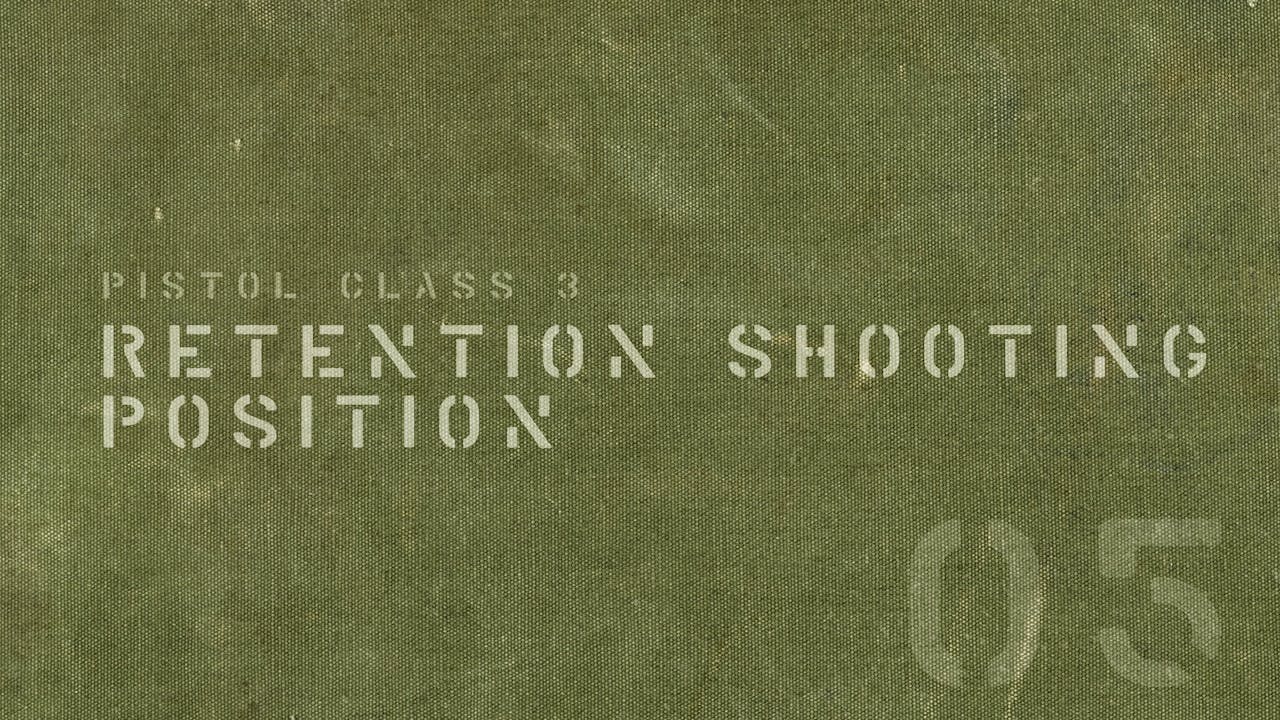 Retention Shooting Position - Season 1 - Warrior Poet Society Network