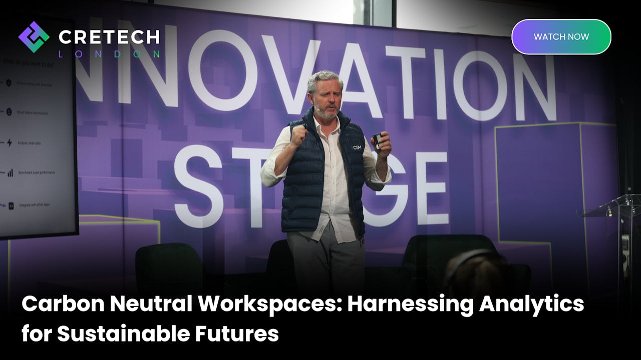 Carbon Neutral Workspaces: Harnessing Analytics for Sustainable Futures - CREtech+