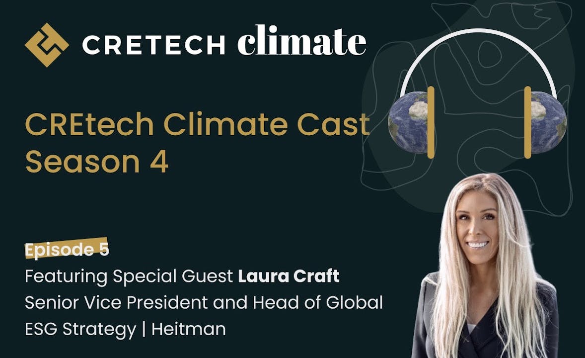 Laura Craft - Leading the Way in ESG Based Investing - Season 4 - CREtech+