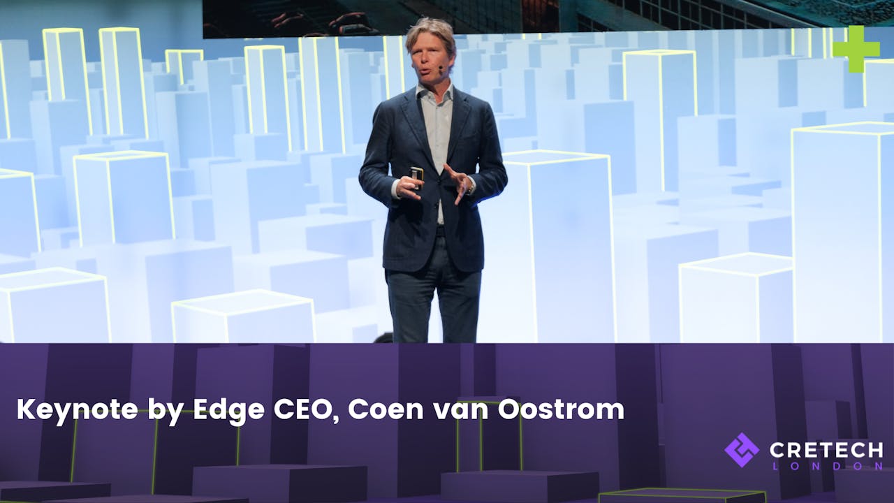 Keynote by Edge CEO, Coen van Oostrom - CREtech+