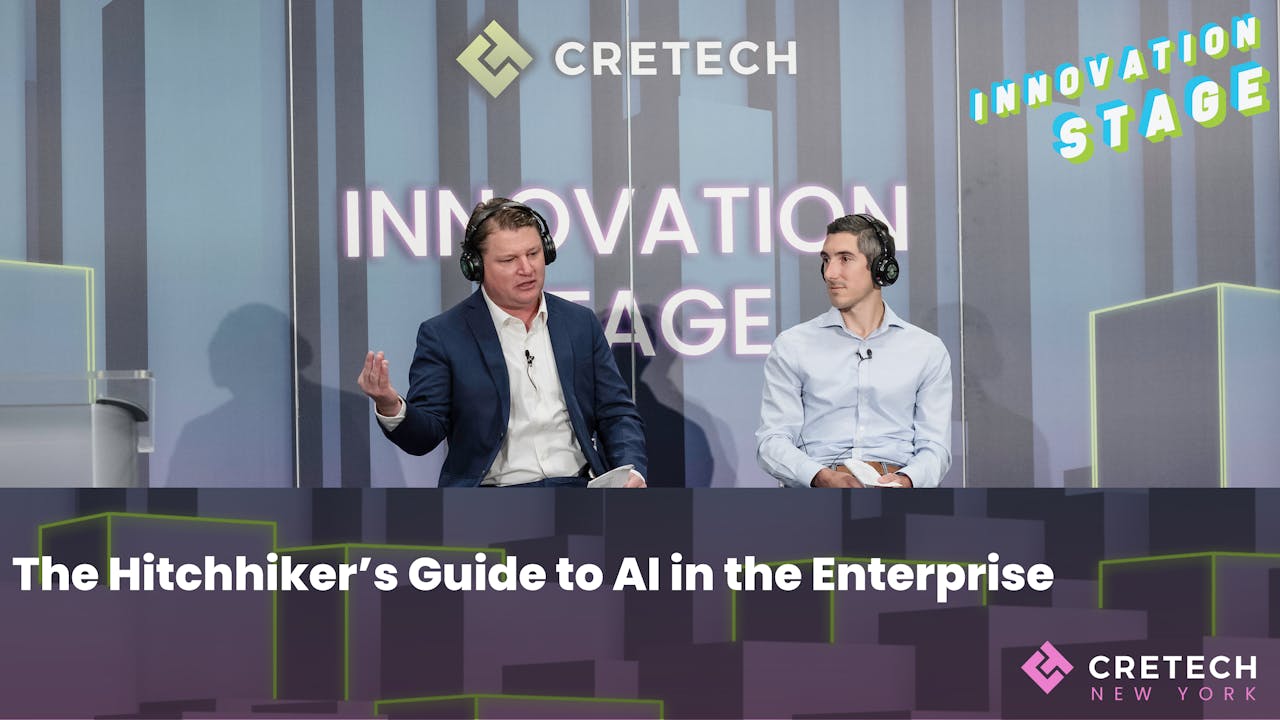The Hitchhiker’s Guide to AI in the Enterprise - CREtech+