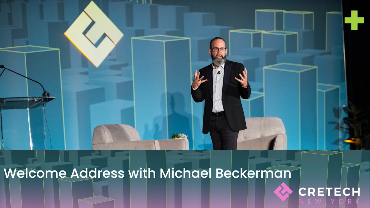 Welcome Address by Michael Beckerman, CEO, CREtech & CREtech Climate - CREtech+