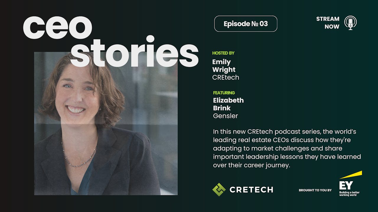 CEO Stories: Elizabeth Brink, Co-CEO, Gensler - CREtech+