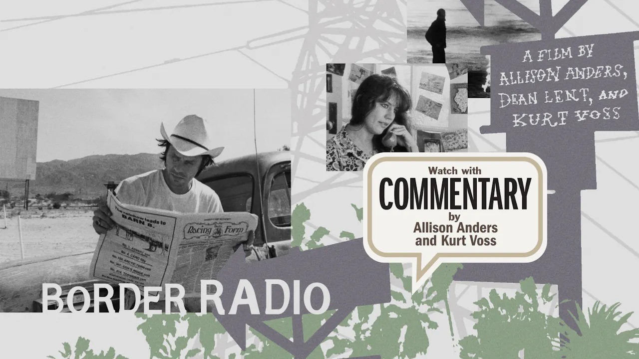 BORDER RADIO Commentary 1 - The Criterion Channel