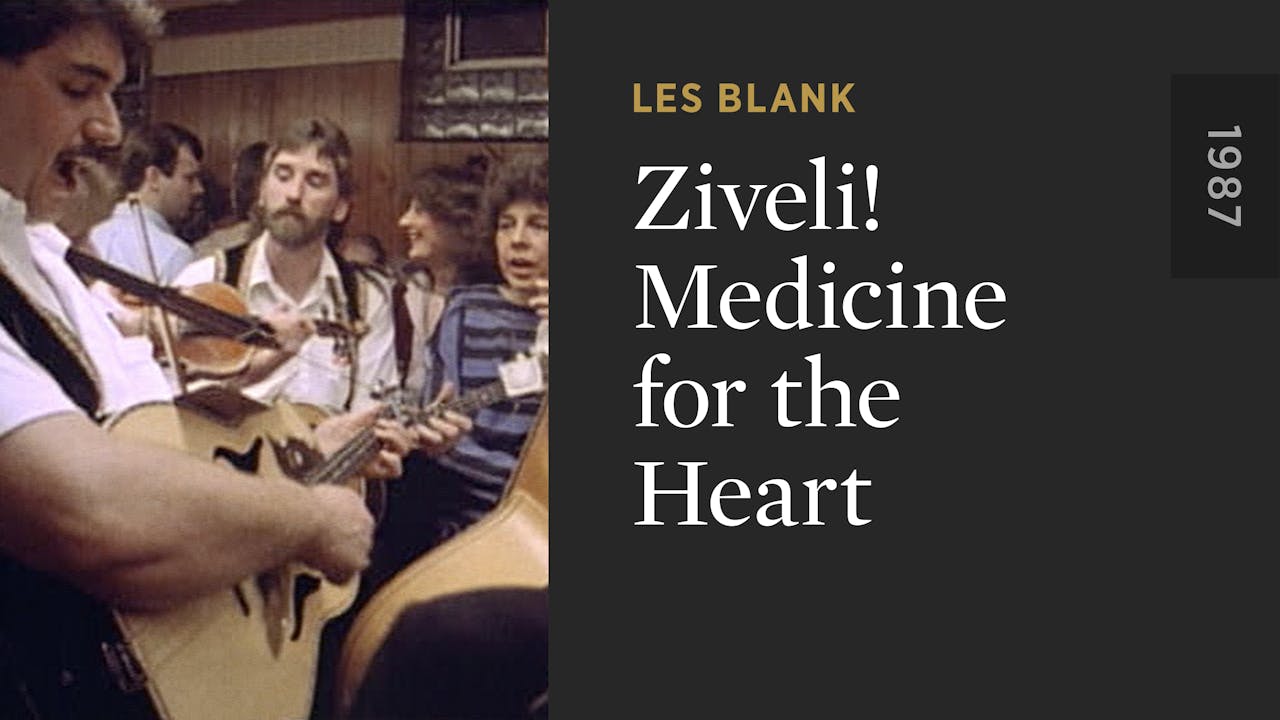Ziveli! Medicine for the Heart - The Criterion Channel