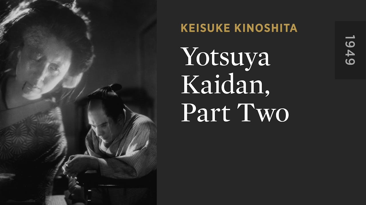 Yotsuya Kaidan, Part Two - The Criterion Channel