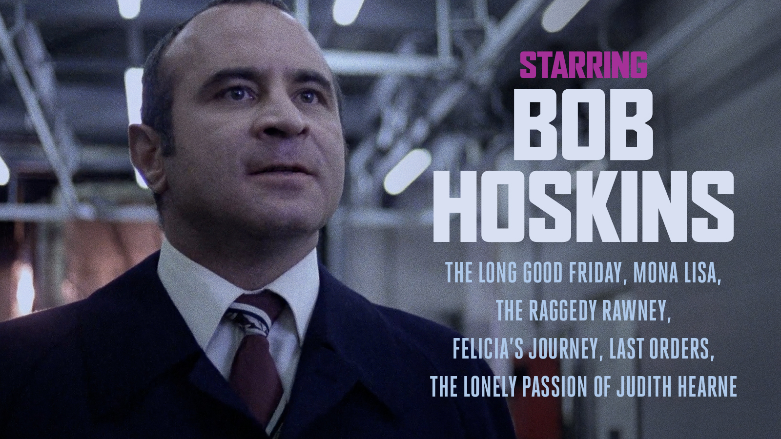 Starring Bob Hoskins - The Criterion Channel