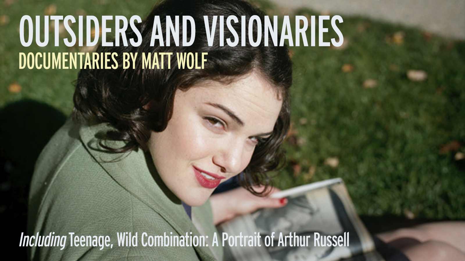 Wild Combinations: A Conversation with Matt Wolf | Current | The ...