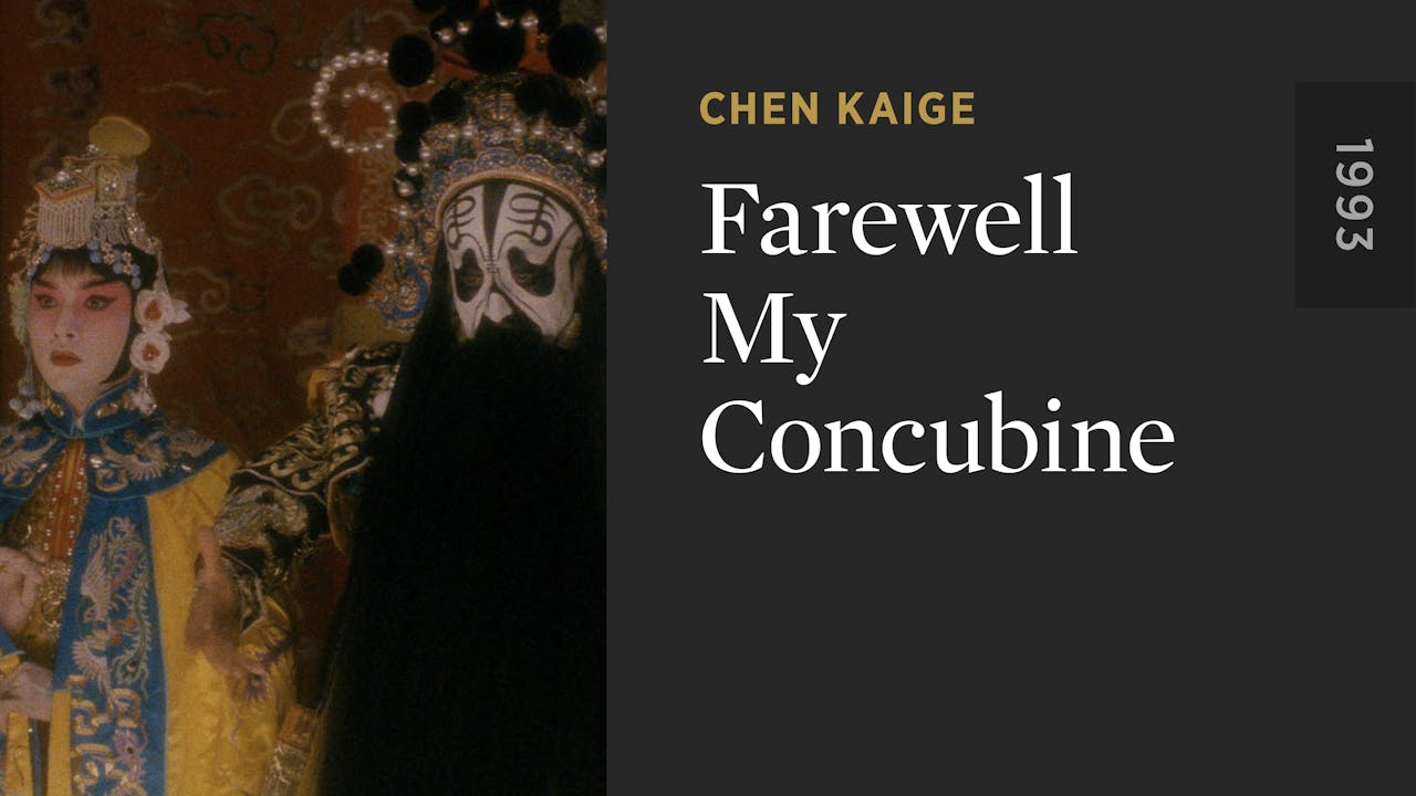 Farewell My Concubine - The Criterion Channel