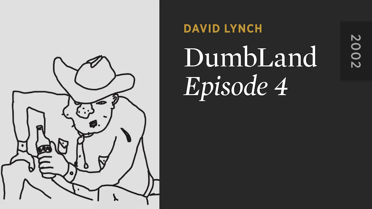 DUMBLAND: Episode 4 - Short Films by David Lynch - The Criterion Channel