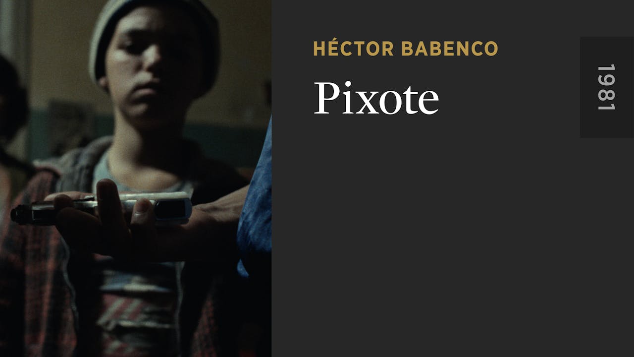 Pixote - Pixote - The Criterion Channel