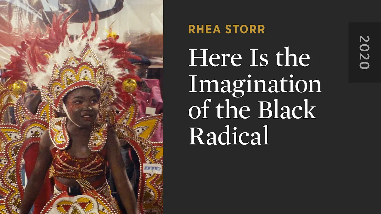 Here Is the Imagination of the Black Radical - The Criterion Channel