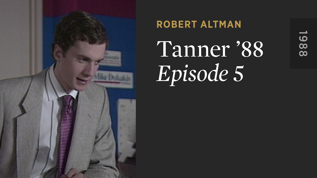 TANNER ’88: Episode 5 - The Criterion Channel