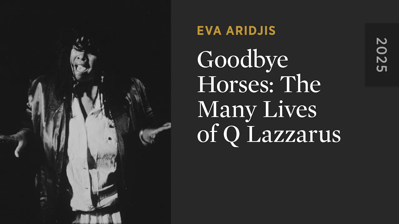 Goodbye Horses: The Many Lives of Q Lazzarus - The Criterion Channel